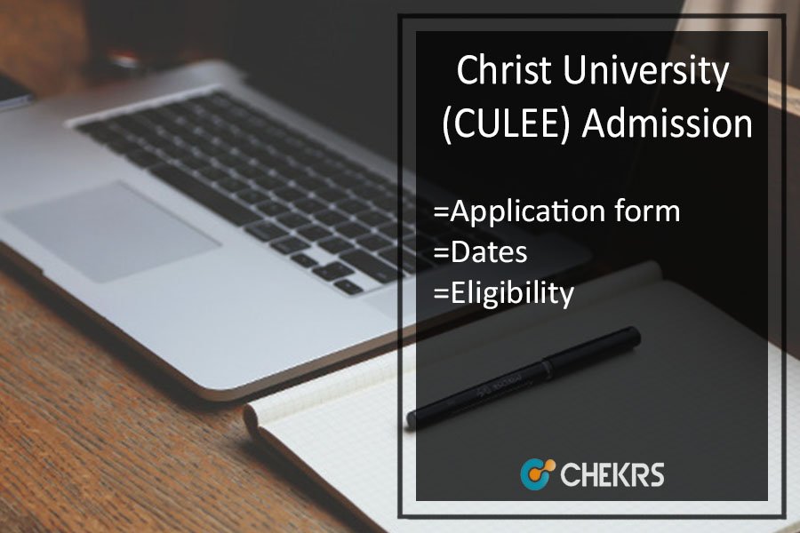 Christ University 2017 Application Form, Admit Card, Result, Merit
