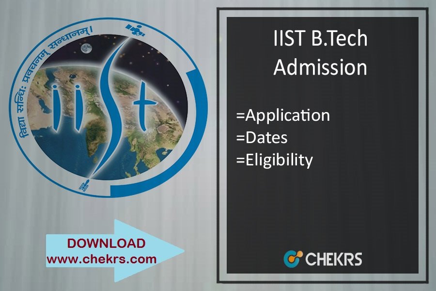 IIST B.Tech 2020 - Application Form, Eligiblity, Admit Card, Result, Merit