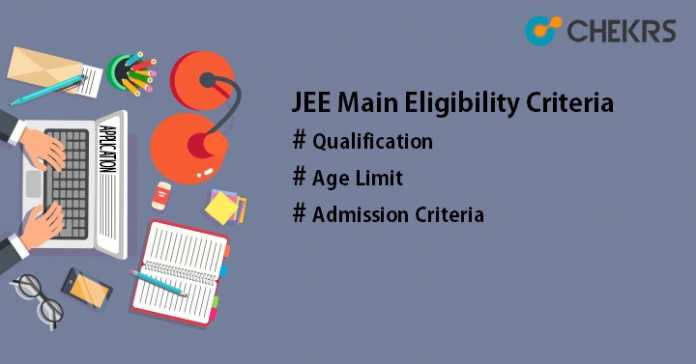 JEE Main Eligibility Criteria 2024 - Age Limit, Qualification, Droppers
